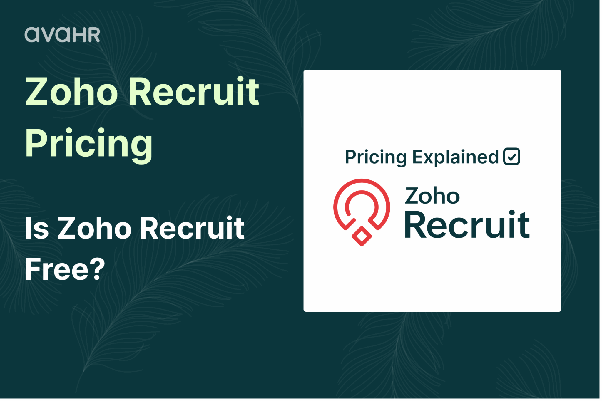 Zoho Recruit Pricing: Is Zoho Recruit Free?